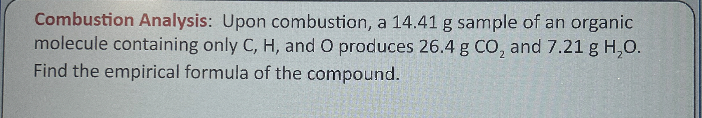 Solved Combustion Analysis: Upon combustion, a 14.41 ﻿g | Chegg.com