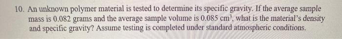 Solved 10. An unknown polymer material is tested to | Chegg.com