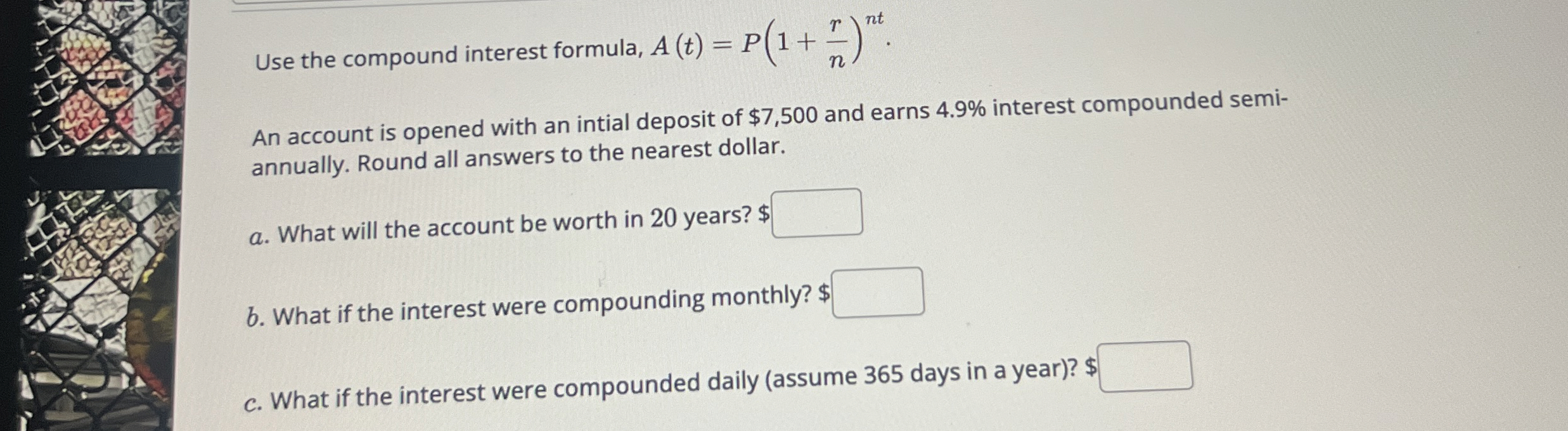 Solved Use the compound interest formula, A(t)=P(1+rn)nt.An | Chegg.com