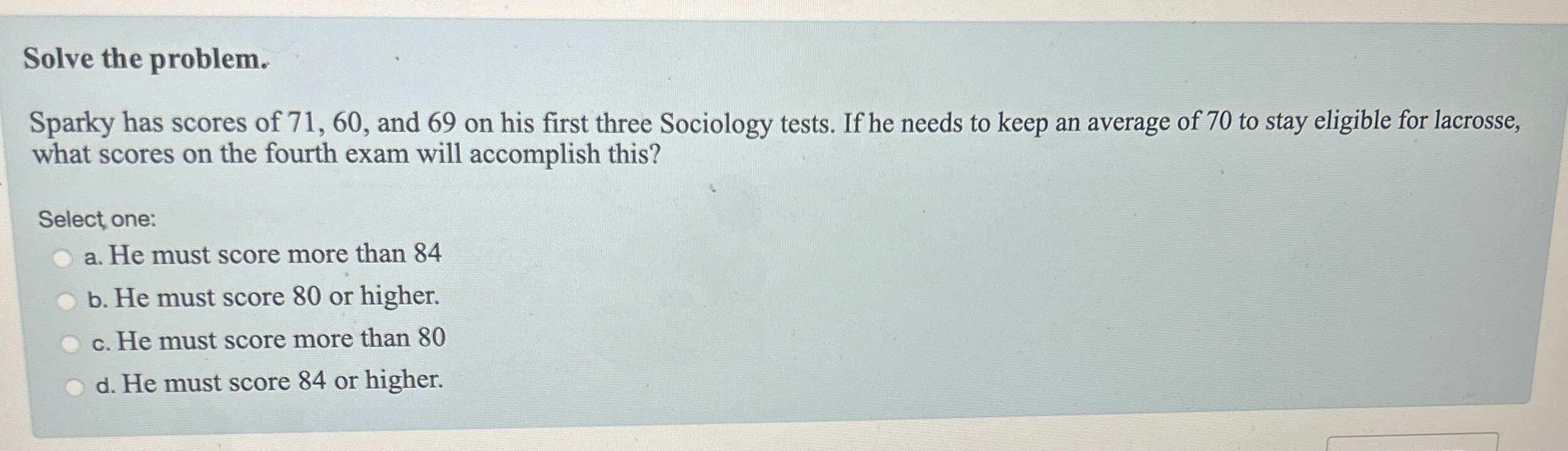 Solved Solve the problem.Sparky has scores of 71,60 , ﻿and | Chegg.com