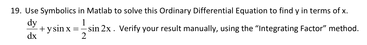 Solved Use Symbolics in Matlab to solve this Ordinary | Chegg.com