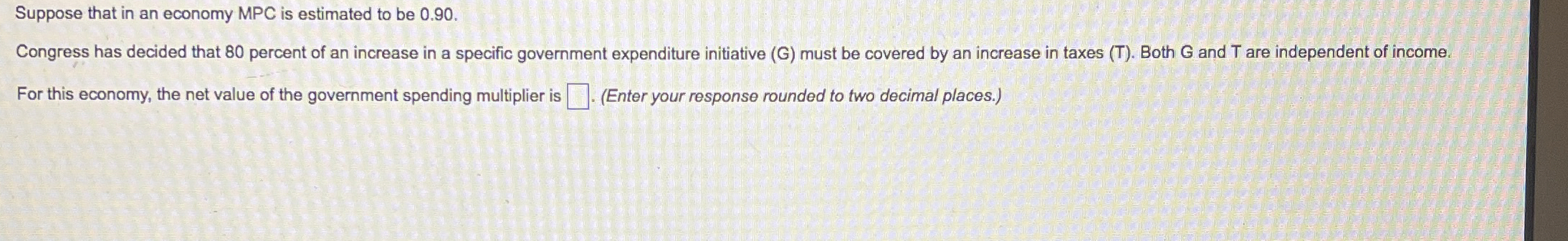 Solved by an EXPERT Suppose that in an economy MPC is estimated to be | Chegg.com