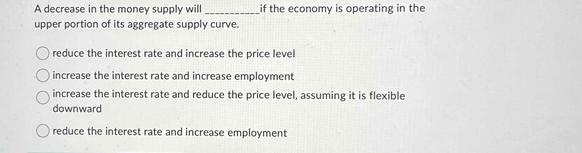 Solved A decrease in the money supply will q, ﻿if the | Chegg.com