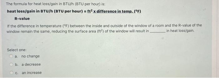 Solved The formula for heat loss/gain in BTU/h (BTU per | Chegg.com