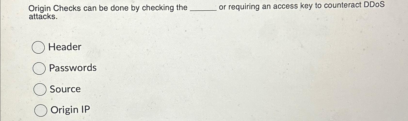 Solved Origin Checks can be done by checking the or | Chegg.com