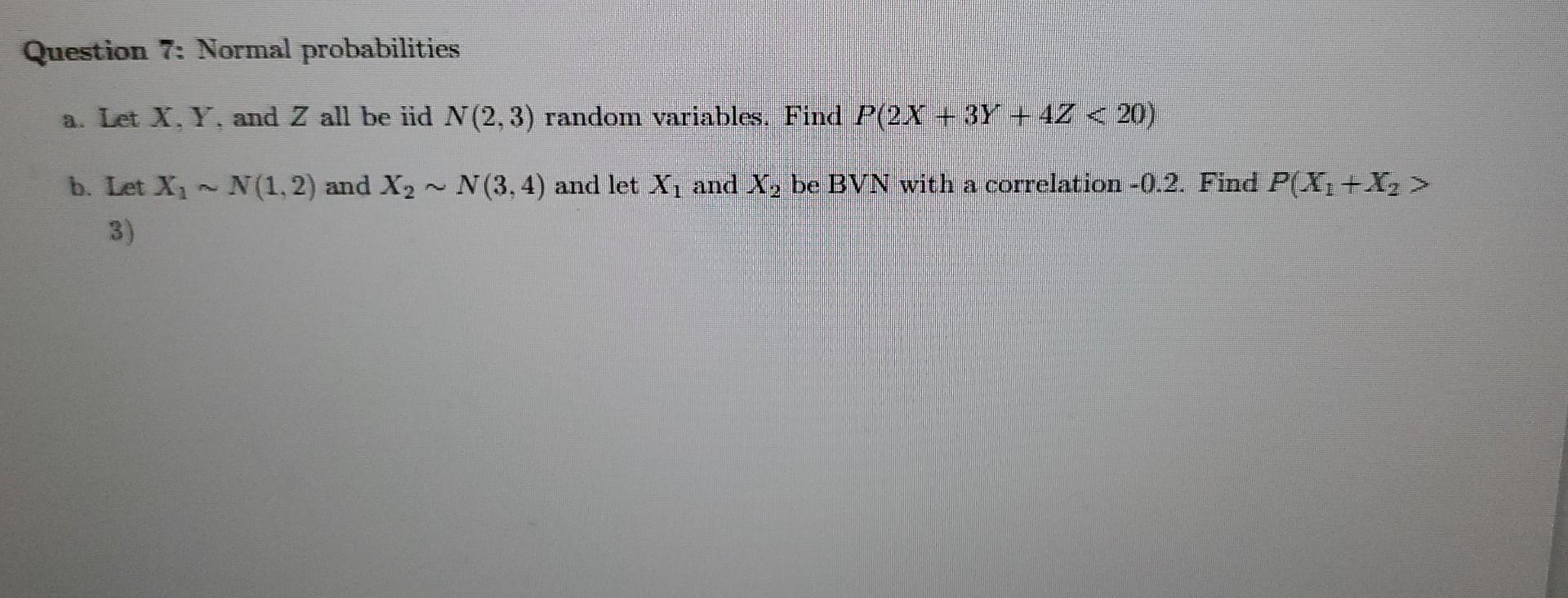Solved a. Let X,Y, and Z all be iid N(2,3) random variables. | Chegg.com