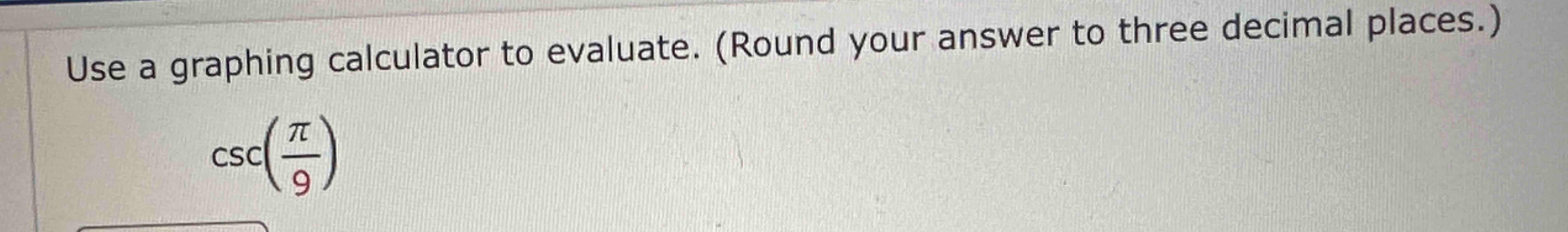 Solved Use a graphing calculator to evaluate. (Round your | Chegg.com