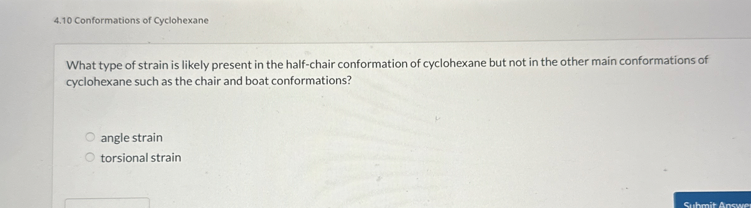 Solved 4.10 ﻿Conformations of CyclohexaneWhat type of strain | Chegg.com