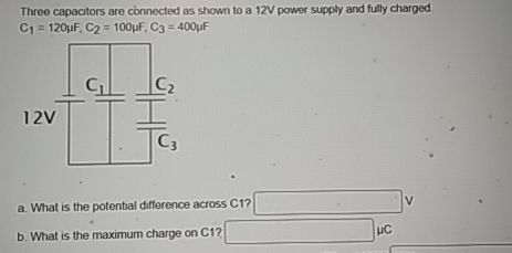 Solved Three capacitors are connected as shown to a 12V | Chegg.com