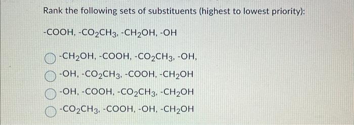 Solved Rank the following sets of substituents (highest to | Chegg.com