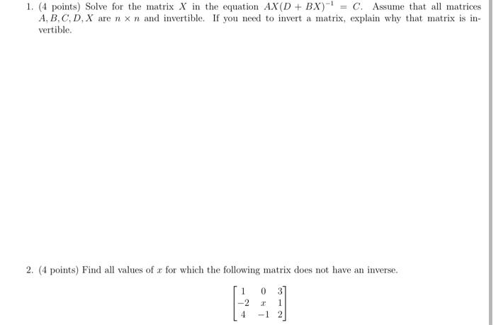 Solved 1. (4 points) Solve for the matrix X in the equation | Chegg.com