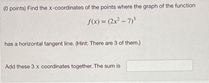 Solved ( 0 points) Find the x-coordinates of the points | Chegg.com