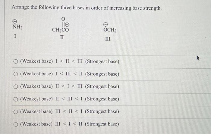 Solved Arrange the following three bases in order of | Chegg.com