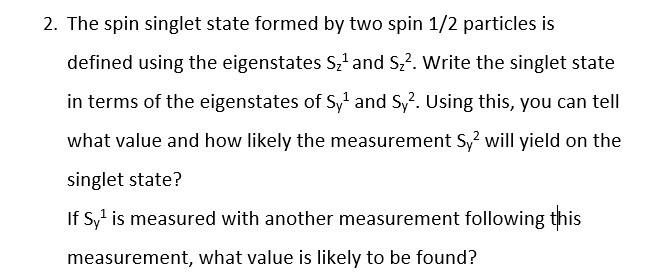 Solved The spin singlet state formed by two spin 1/2 | Chegg.com