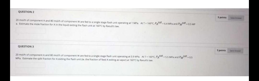Solved QUESTION 2 5 points Save As 20 mol/h of component A | Chegg.com