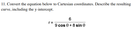 Solved Convert the equation below to ﻿Cartesian coordinates. | Chegg.com