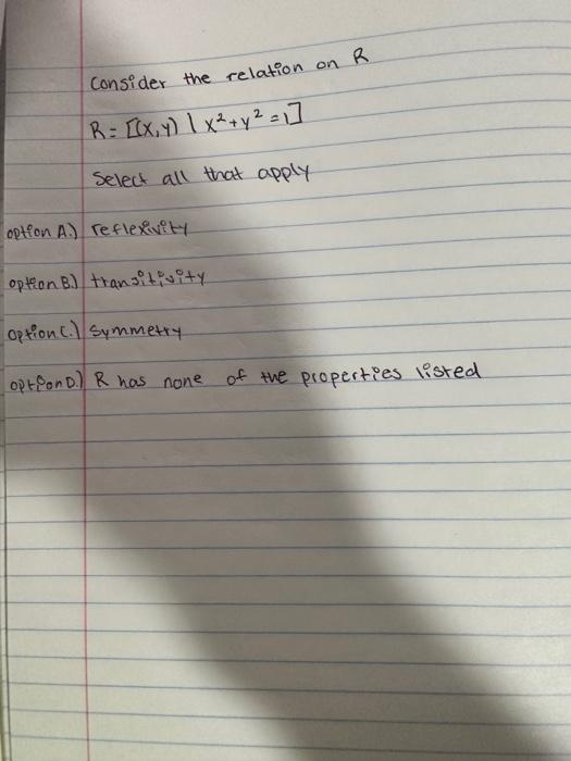 Solved Consider the relation on R R=[(x,y)∣x2+y2=1] select | Chegg.com