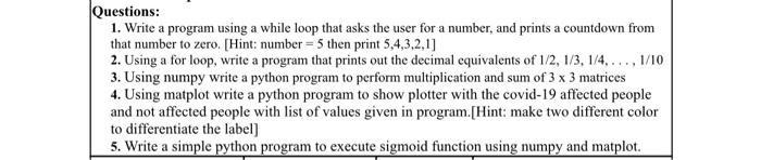 Solved Questions: 1. Write a program using a while loop that | Chegg.com