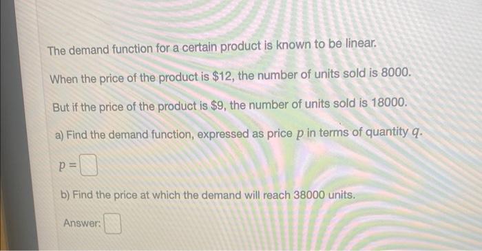 Solved The demand function for a certain product is known to | Chegg.com