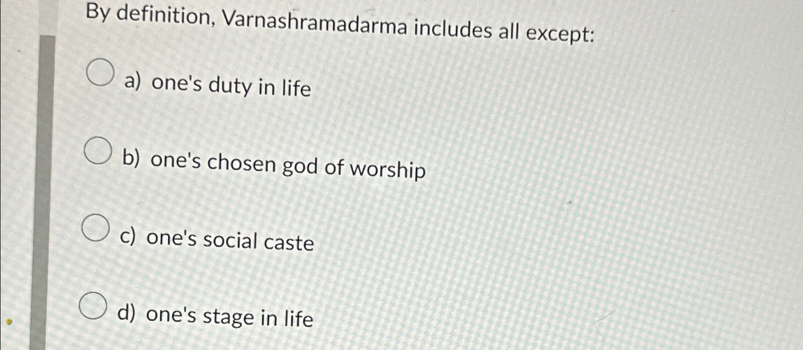 Solved By definition, Varnashramadarma includes all | Chegg.com