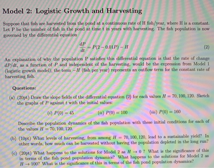 Solved Model 2: Logistic Growth and Harvesting Suppose that | Chegg.com