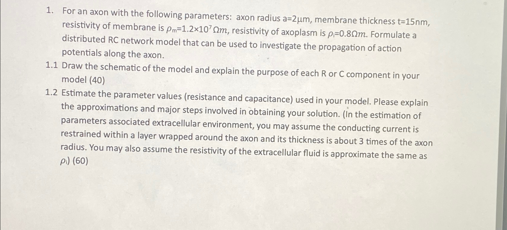 Solved For an axon with the following parameters: axon | Chegg.com