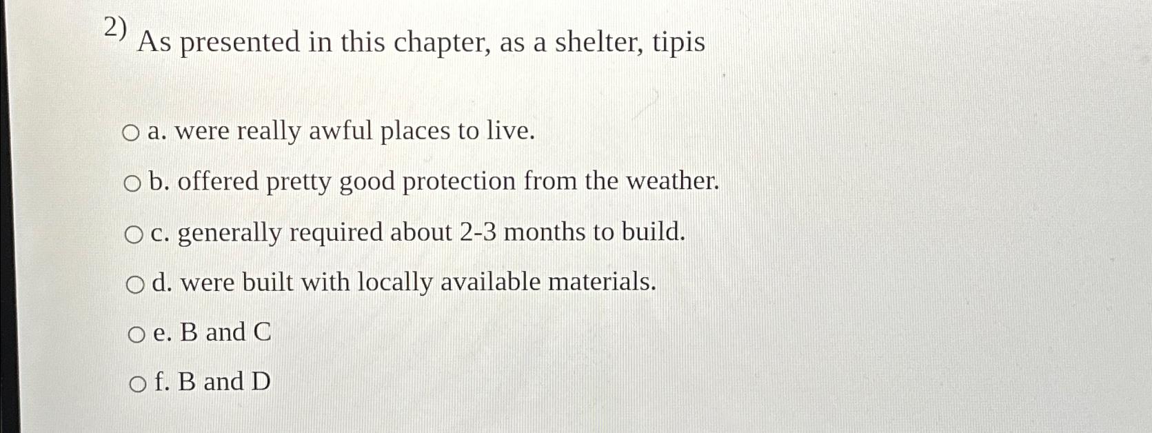 Solved As presented in this chapter, as a shelter, tipisa. | Chegg.com