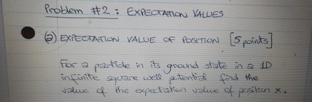 Solved Problem 2 Expectation Values Expectation Value Of