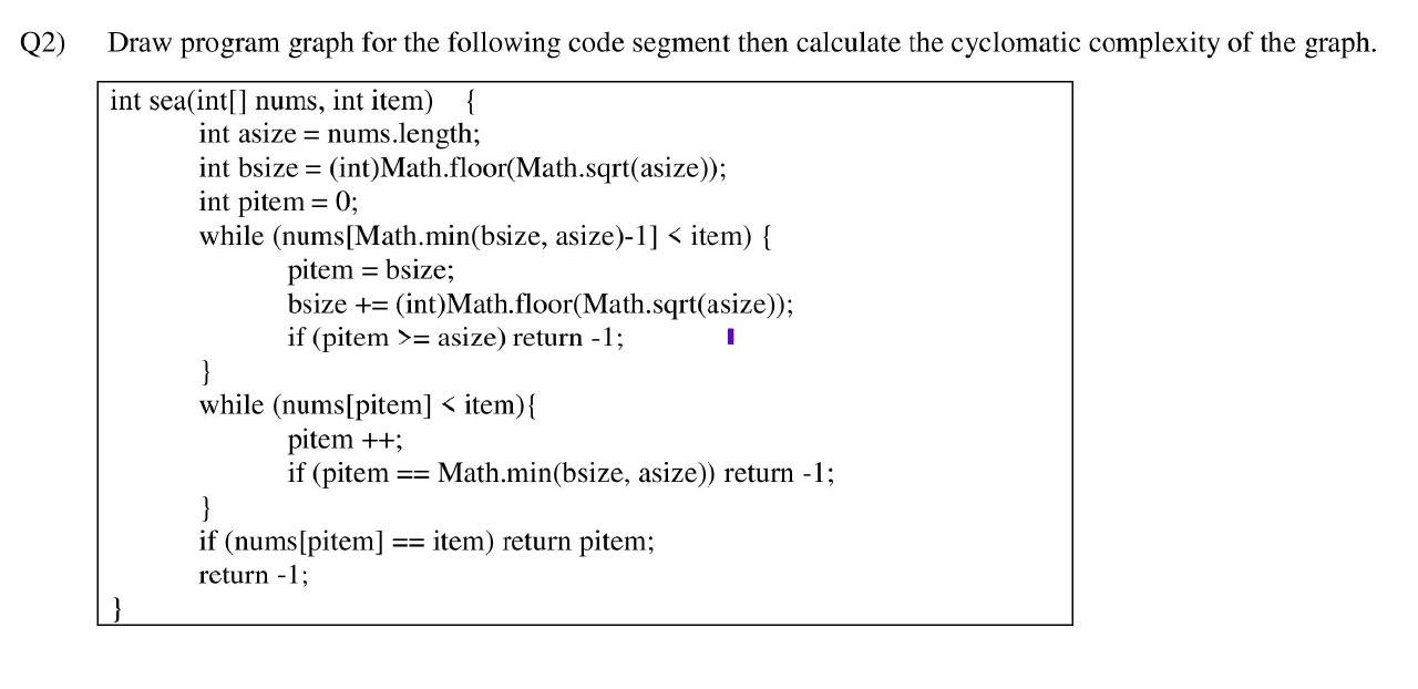 Solved Q2) Draw program graph for the following code segment | Chegg.com