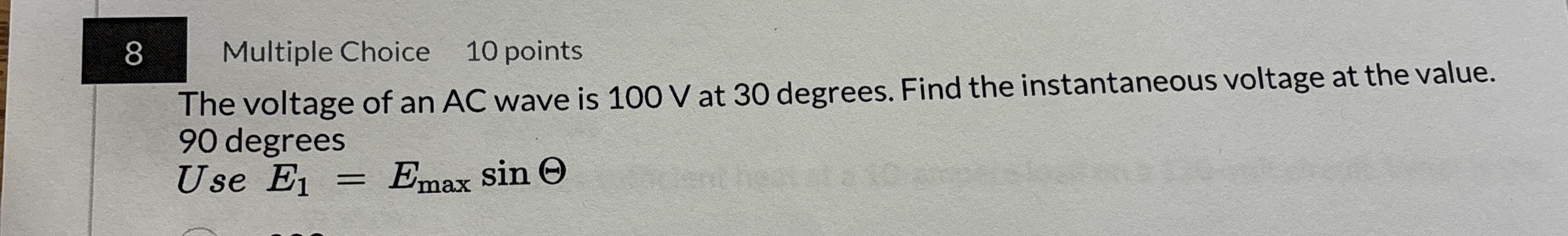 Solved The voltage of an AC ﻿wave is 100 ﻿V at 30 ﻿degrees. | Chegg.com