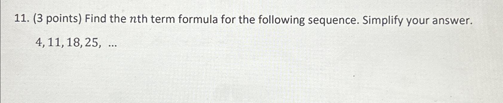 Solved ( 3 ﻿points) ﻿Find the nth term formula for the | Chegg.com