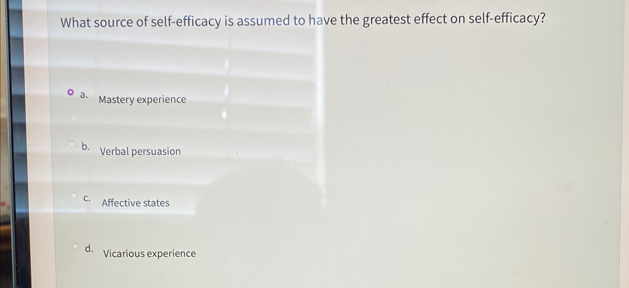 Solved What source of self-efficacy is assumed to have the | Chegg.com