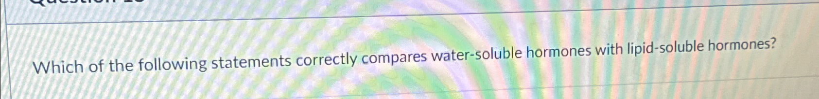 Solved Which of the following statements correctly compares | Chegg.com