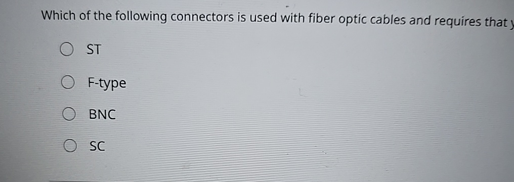 Solved Which of the following connectors is used with fiber | Chegg.com