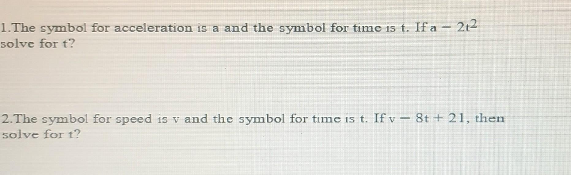 Solved 1.The symbol for acceleration is a and the symbol for | Chegg.com