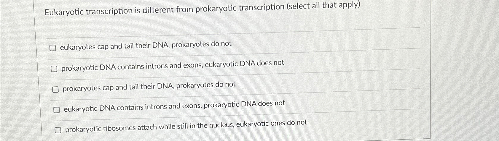 Solved Eukaryotic transcription is different from | Chegg.com