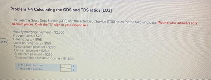 Solved Problem 7-4 Calculating the GDS and TDS ratios (LO3] | Chegg.com