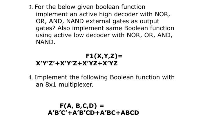 Solved 3. For the below given boolean function implement an | Chegg.com