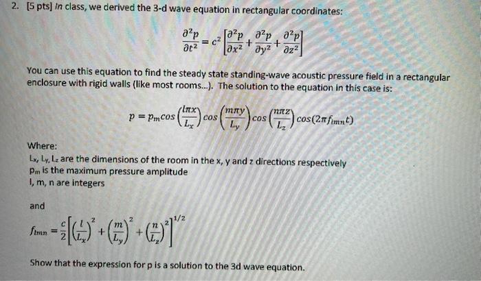 Solved 2. [ 5pts ] in class, we derived the 3-d wave | Chegg.com