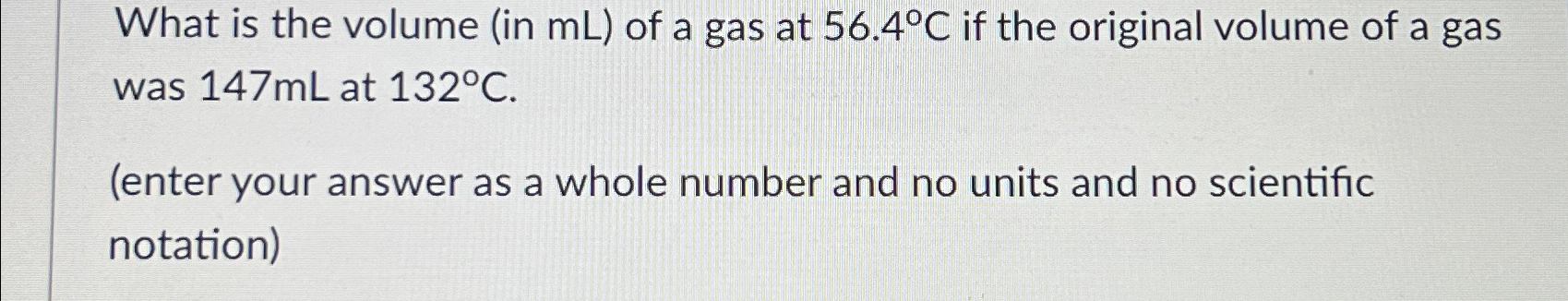 Solved What is the volume (in mL ) ﻿of a gas at 56.4°C ﻿if | Chegg.com