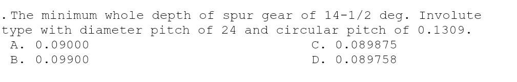 Solved . The minimum whole depth of spur gear of 14-1/2 deg. | Chegg.com
