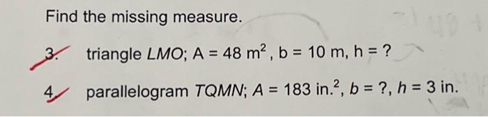 Solved Find the missing measure. triangle LMO;A=48 m2, b=10 | Chegg.com