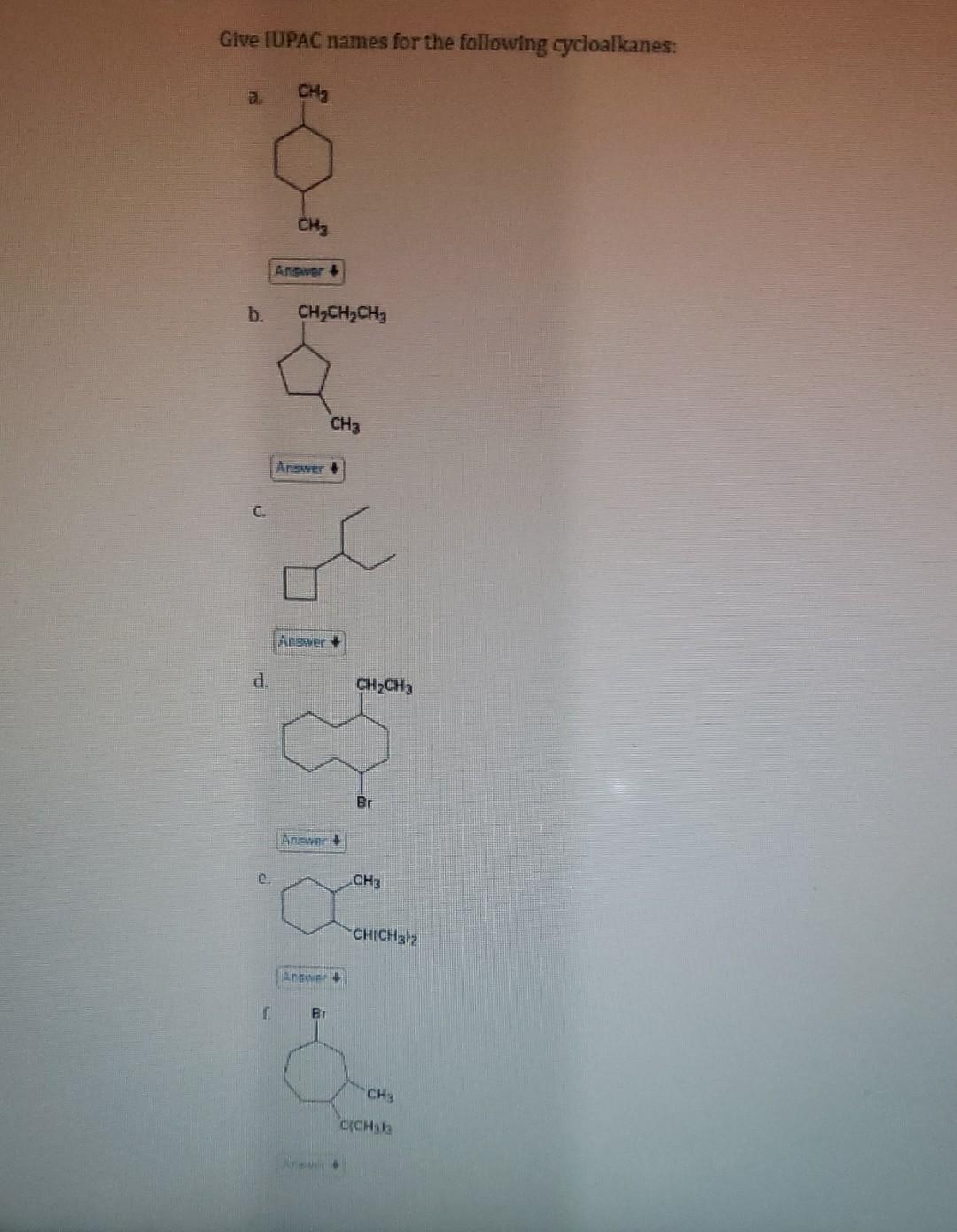 Solved Give IUPAC names for the following cycloalkanes: | Chegg.com