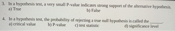 Solved 3. In a hypothesis test, a very small P-value | Chegg.com