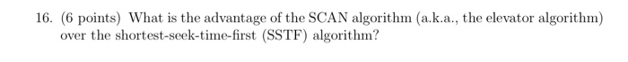Solved 16. (6 points) What is the advantage of the SCAN | Chegg.com