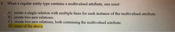 Solved 3. Subtypes should be used when: A) there are | Chegg.com