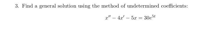 Solved 3. Find a general solution using the method of | Chegg.com