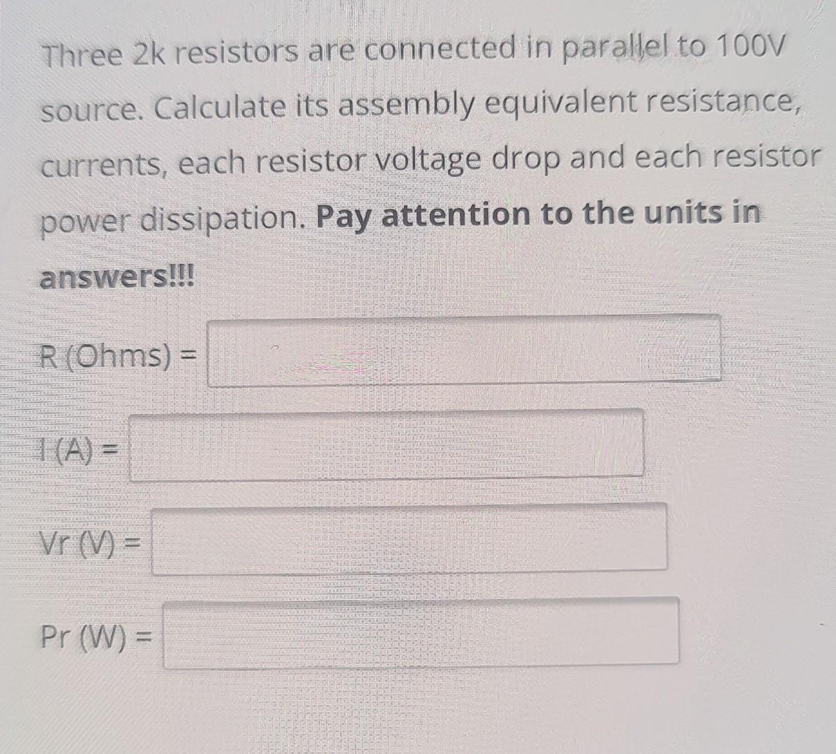 Solved Three 2k resistors are connected in parallel to 100V | Chegg.com