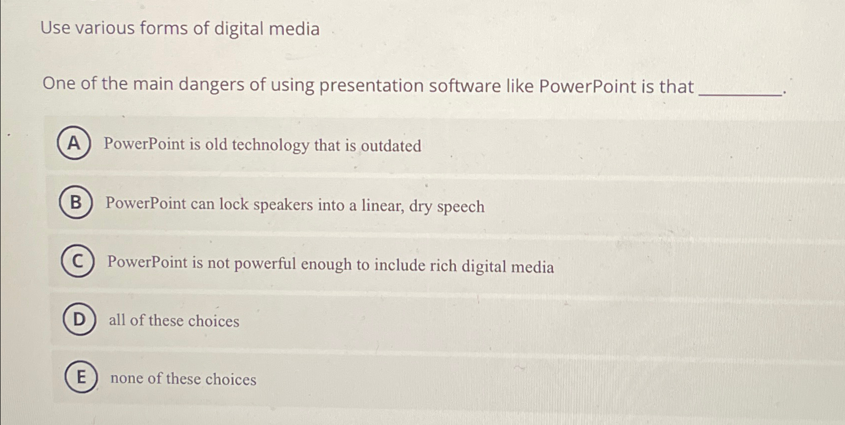 Solved Use various forms of digital mediaOne of the main | Chegg.com