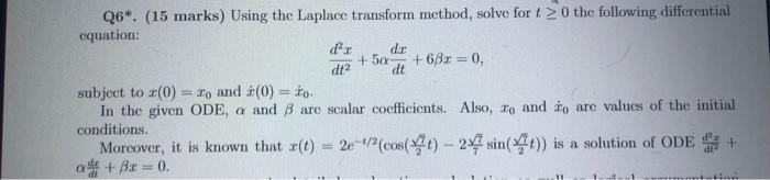 Solved Q6*. (15 marks) Using the Laplace transform method, | Chegg.com